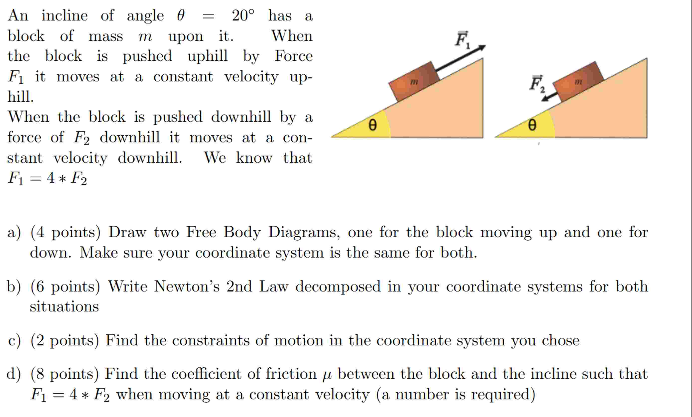 Solved a) (4 ﻿points) ﻿Draw two Free Body Diagrams, one for | Chegg.com