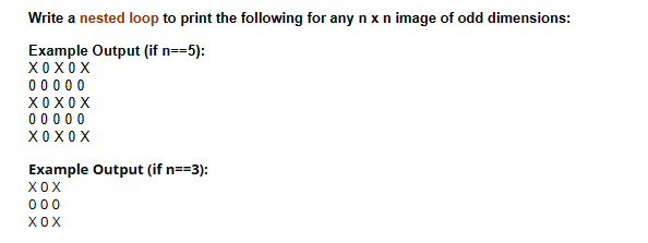 Solved Write a nested loop to print the following for any | Chegg.com