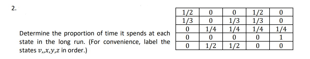 Solved Determine the proportion of time it spends at each | Chegg.com