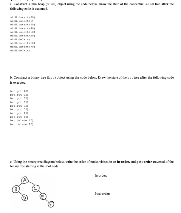 Solved a. Construct a min heap (minH) object using the code | Chegg.com