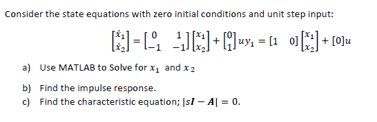 Solved Consider the state equations with zero initial | Chegg.com