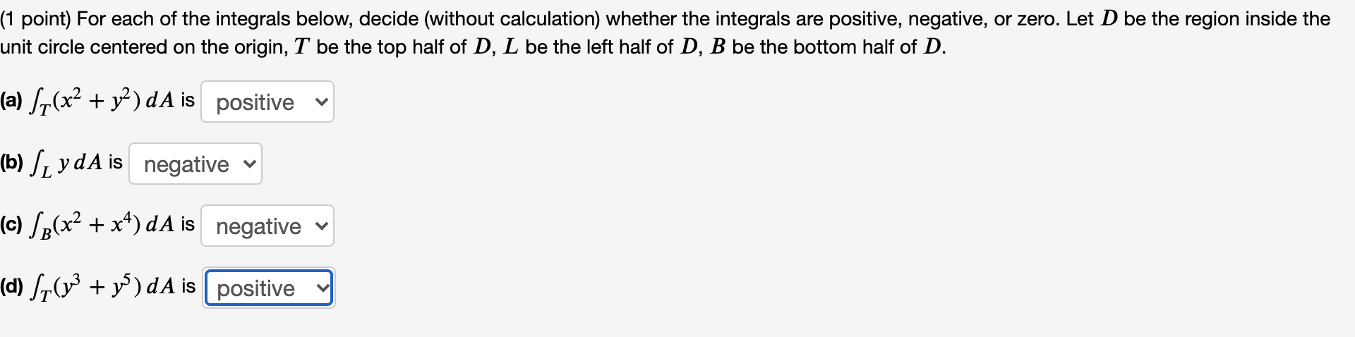 Solved (1 point) For each of the integrals below, decide | Chegg.com