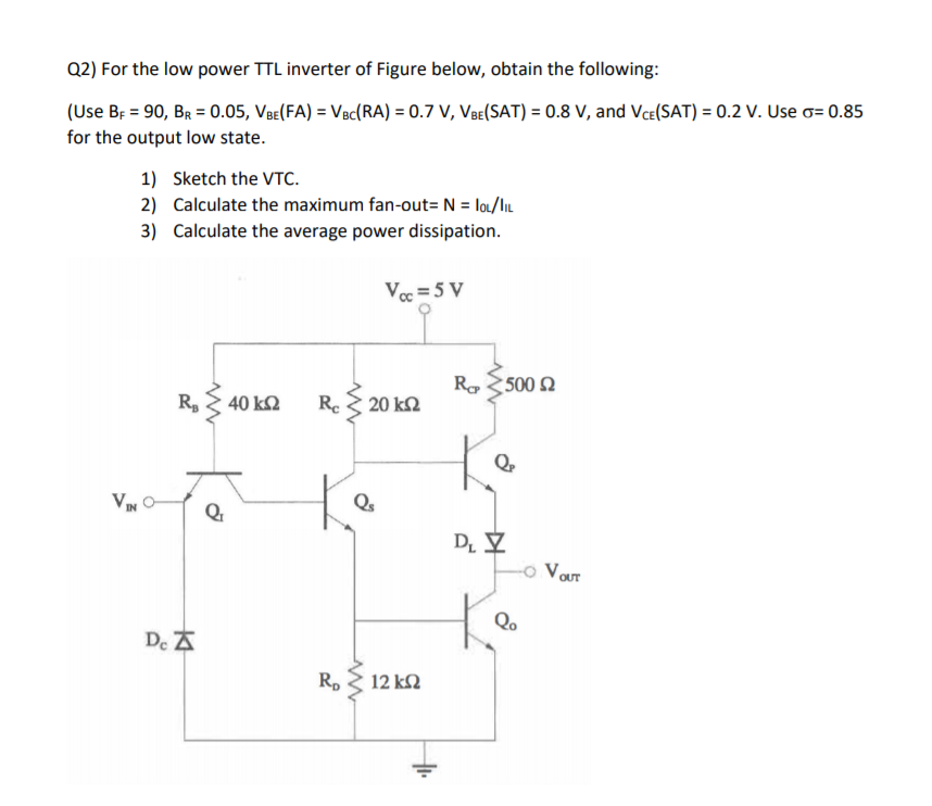 Q3) For the low power TTL inverter of Figure below, | Chegg.com