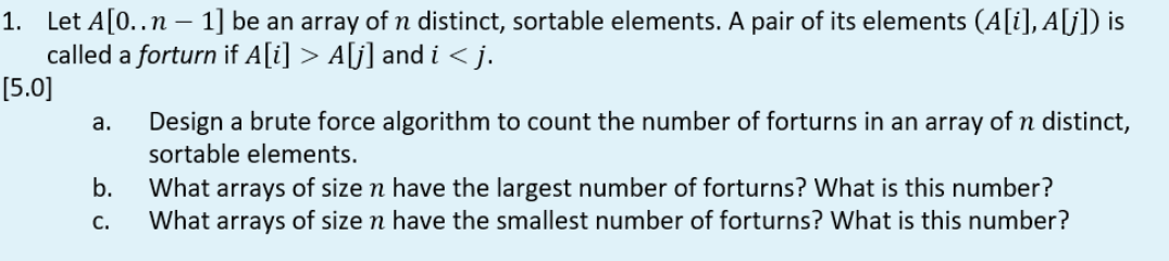 Solved 1. Let A[0..n – 1] be an array of n distinct, | Chegg.com