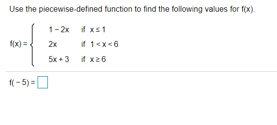 Solved Use the piecewise-defined function to find the | Chegg.com