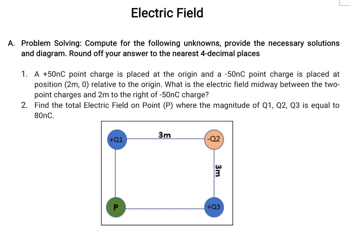 Solved Electric Field A. Problem Solving: Compute for the | Chegg.com