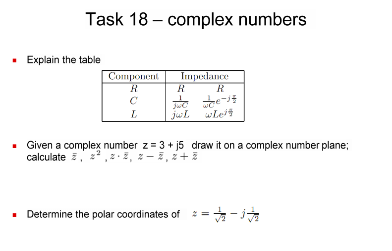 Solved Task 18 – complex numbers Explain the table Impedance | Chegg.com