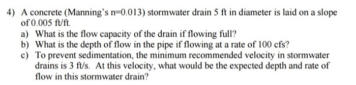 Solved 4) A concrete (Manning's n-0.013) stormwater drain 5 | Chegg.com