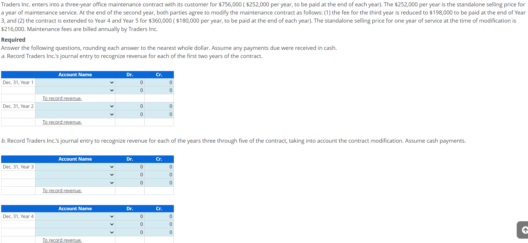 Solved $216,000. Maintenance fees are billed annually by | Chegg.com