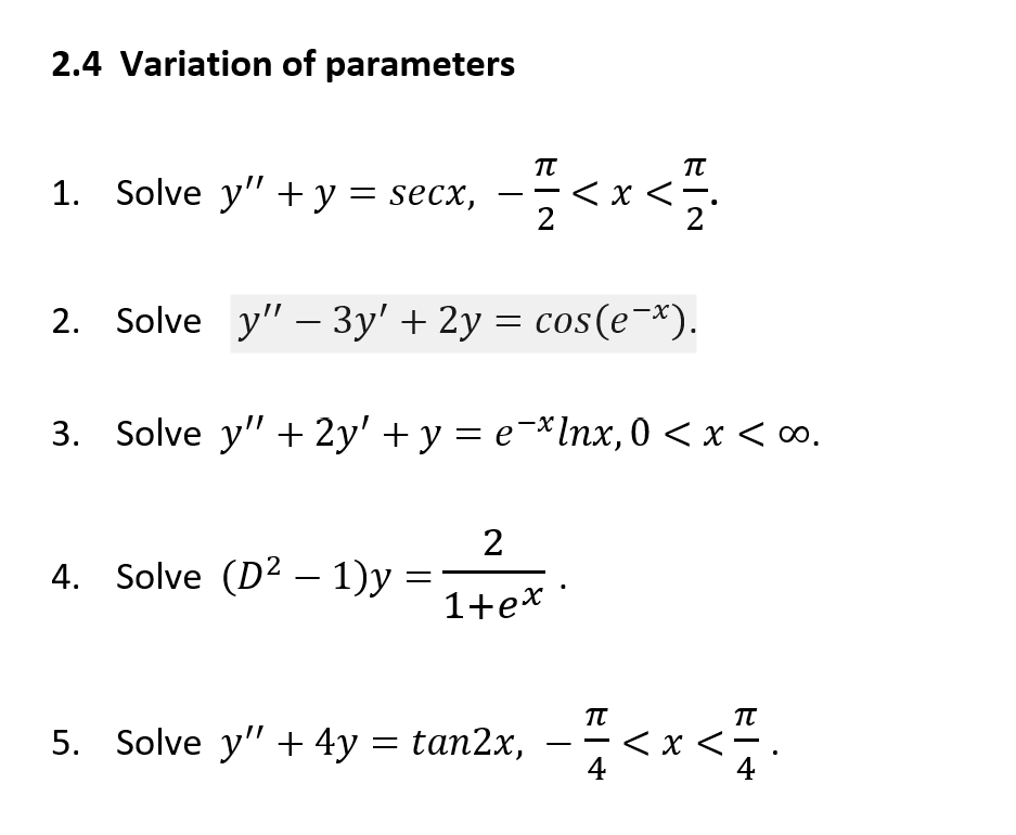 Solved 2.4 Variation of parameters 1. Solve y" + y = secx, - | Chegg.com