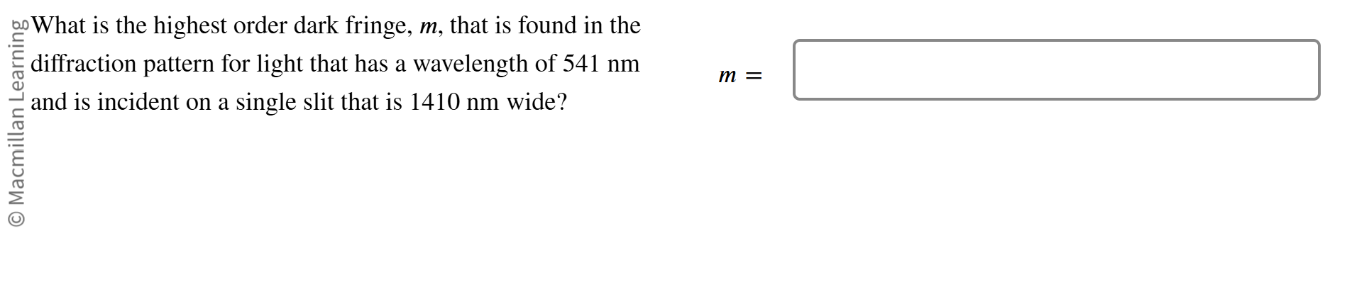 Solved What is the highest order dark fringe, m, ﻿that is | Chegg.com