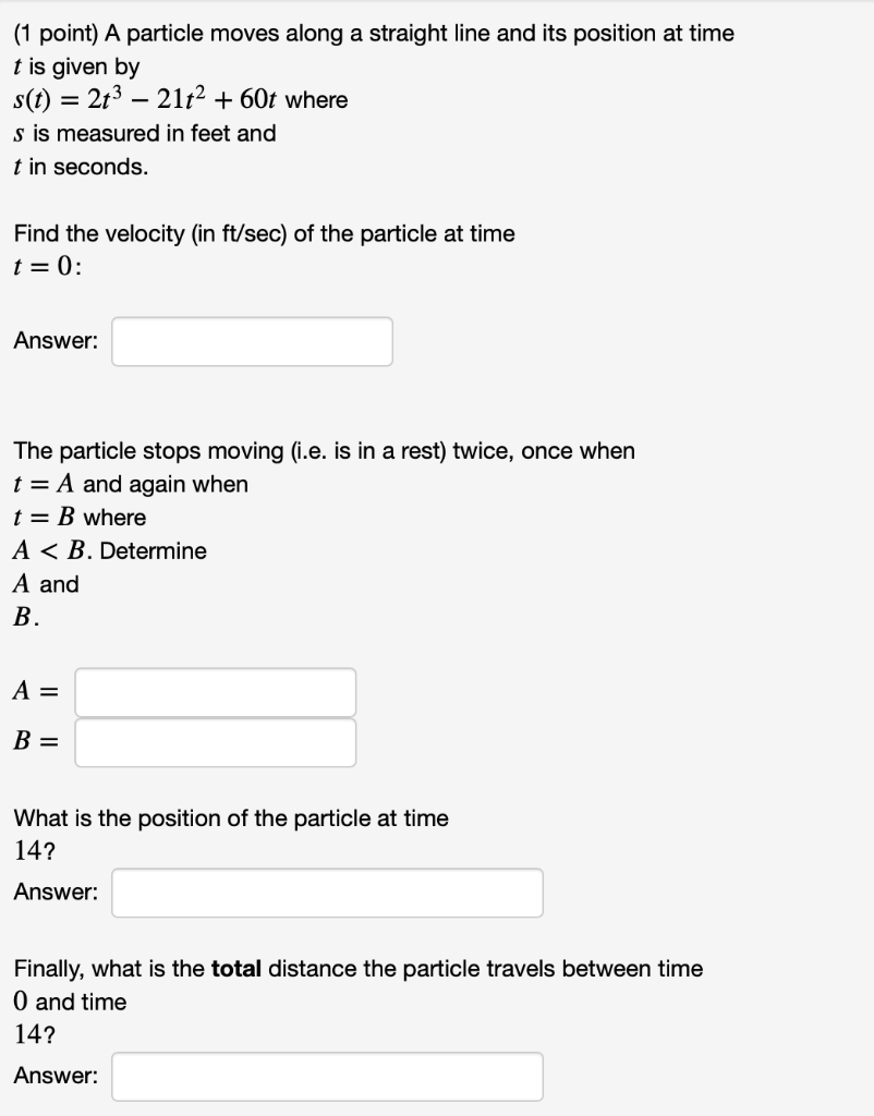 Solved (1 point) A particle moves along a straight line and | Chegg.com