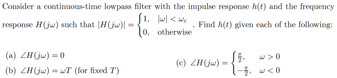 Solved Consider a continuous-time lowpass filter with the | Chegg.com
