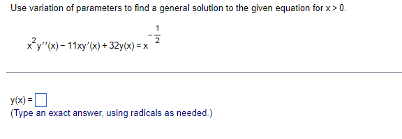 Solved Use variation of parameters to find a general | Chegg.com