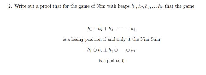 Solved 2. Write out a proof that for the game of Nim with | Chegg.com