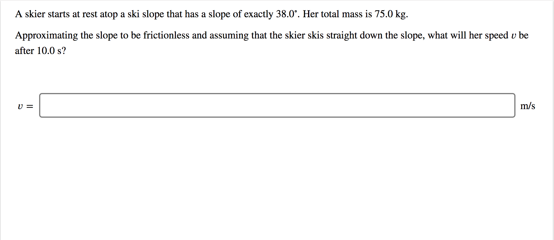 Solved A skier starts at rest atop a ski slope that has a | Chegg.com