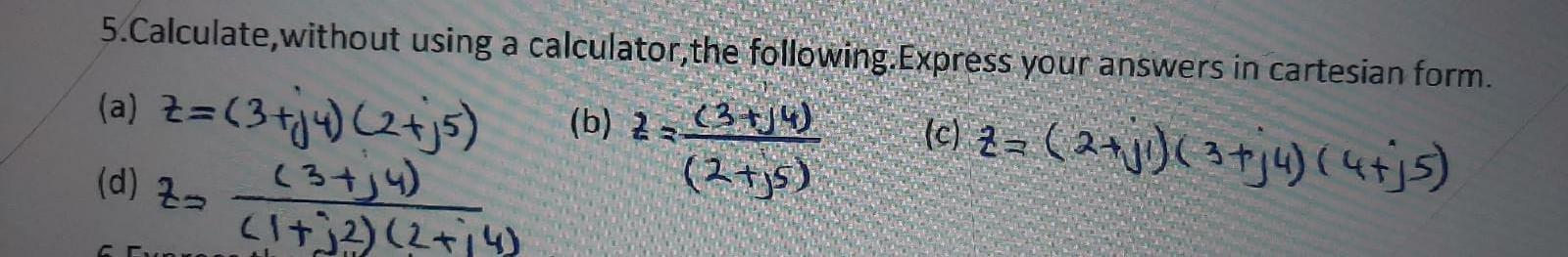 Solved 5.Calculate without using a calculator the following | Chegg.com