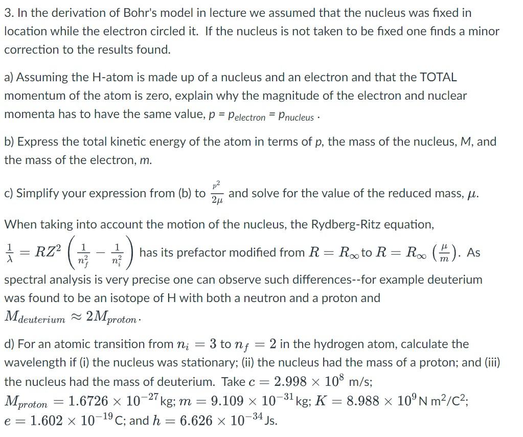 Solved 3. In the derivation of Bohr's model in lecture we | Chegg.com