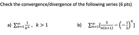 Solved Check the convergence/divergence of the following | Chegg.com
