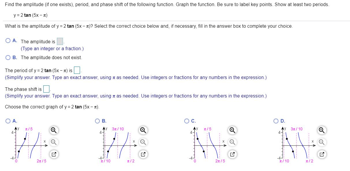 Solved Find the amplitude (if one exists), period, and phase | Chegg.com