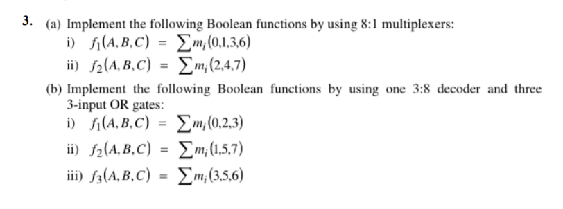 Solved 3. (a) Implement the following Boolean functions by | Chegg.com