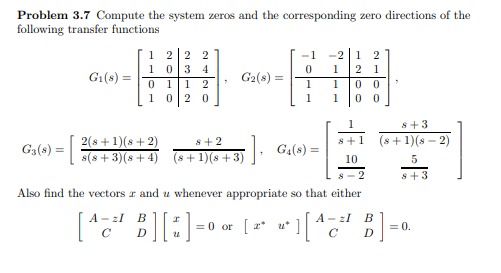Solved Problem 3.7 Compute the system zeros and the | Chegg.com