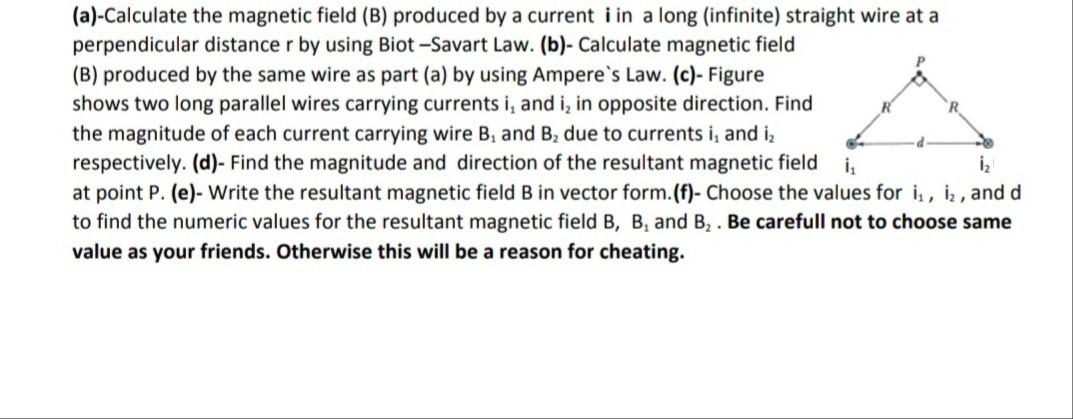 Solved R (a)-Calculate the magnetic field (B) produced by a | Chegg.com