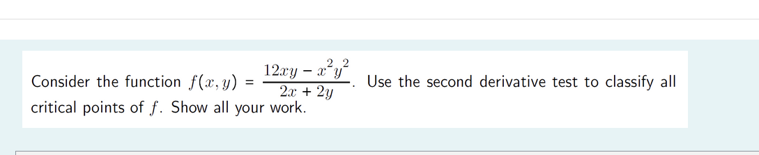 Solved Consider the function f(x,y)=2x+2y12xy−x2y2. Use the | Chegg.com