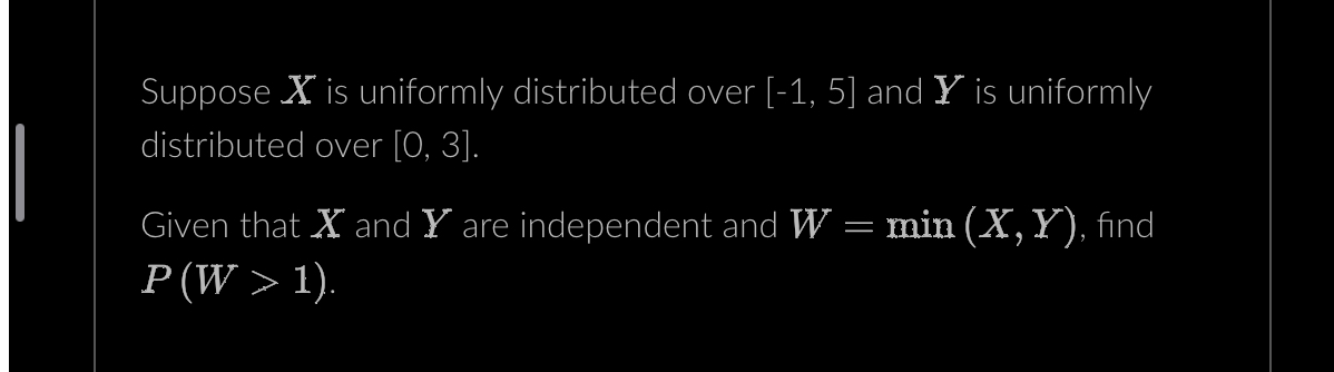 Solved Suppose x is uniformly distributed over -1,5 and Y | Chegg.com Solved Suppose x is uniformly distributed over -1,5 and Y | Chegg.com