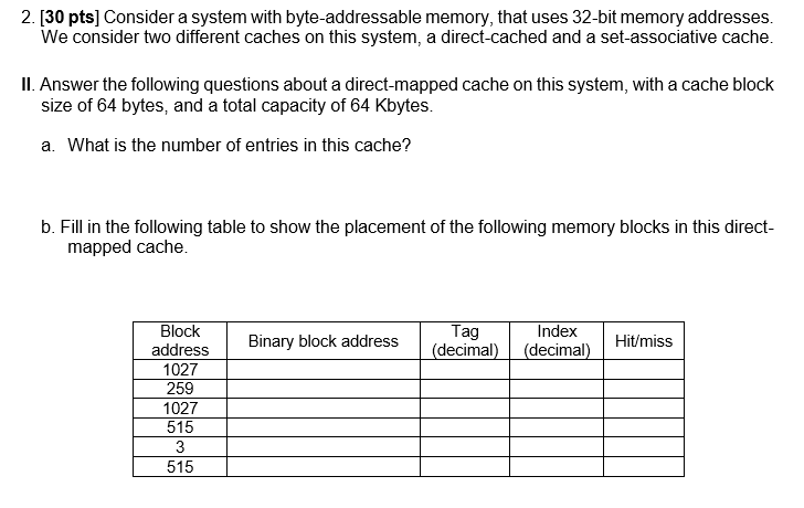 [30 pts] Consider a system with byte-addressable | Chegg.com