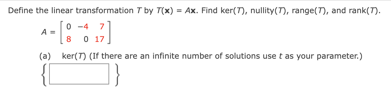 Solved Find the kernel of the linear transformation. (If all | Chegg.com