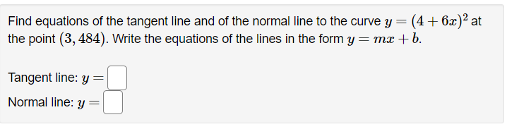 Solved Find equations of the tangent line and of the normal | Chegg.com