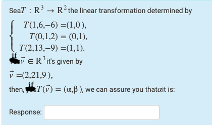 Solved Sea T:R3→R2 the linear transformation determined by | Chegg.com