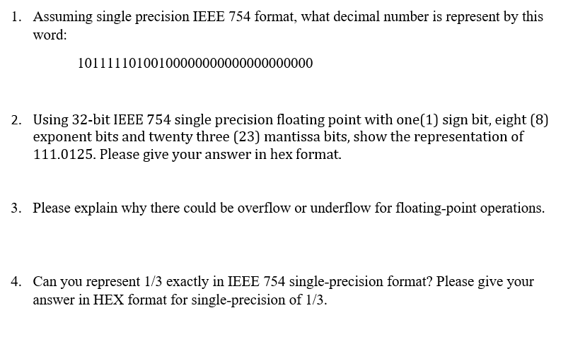 Solved 1. Assuming single precision IEEE 754 format, what | Chegg.com