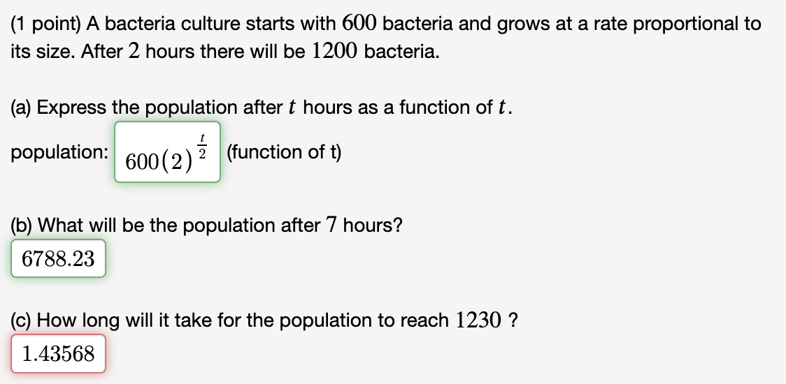 Solved (1 point) A bacteria culture starts with 600 bacteria | Chegg.com