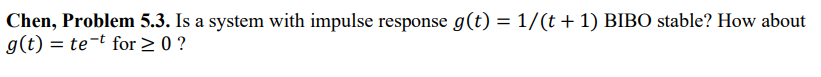 Solved Chen, Problem 5.3. Is a system with impulse response | Chegg.com