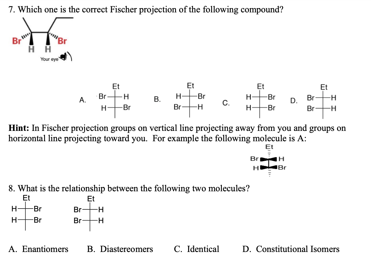 Solved 7. Which one is the correct Fischer projection of the | Chegg.com