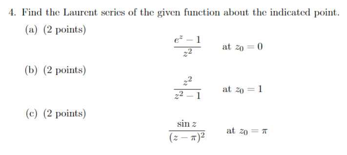Solved 4. Find the Laurent series of the given function | Chegg.com