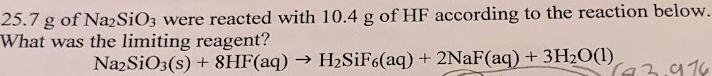 Solved 25.7 g of Na2SiO3 were reacted with 10.4 g of HF | Chegg.com