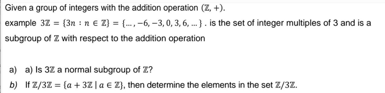 Solved Given a group of integers with the addition operation | Chegg.com