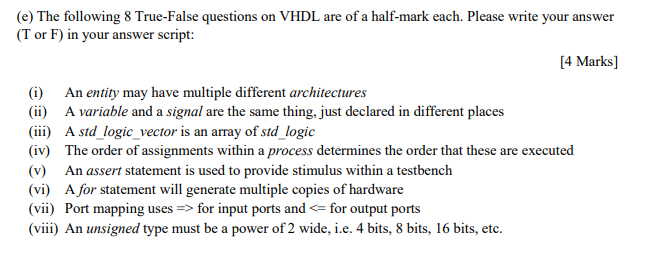 Solved (e) The following 8 True False questions on VHDL are | Chegg.com