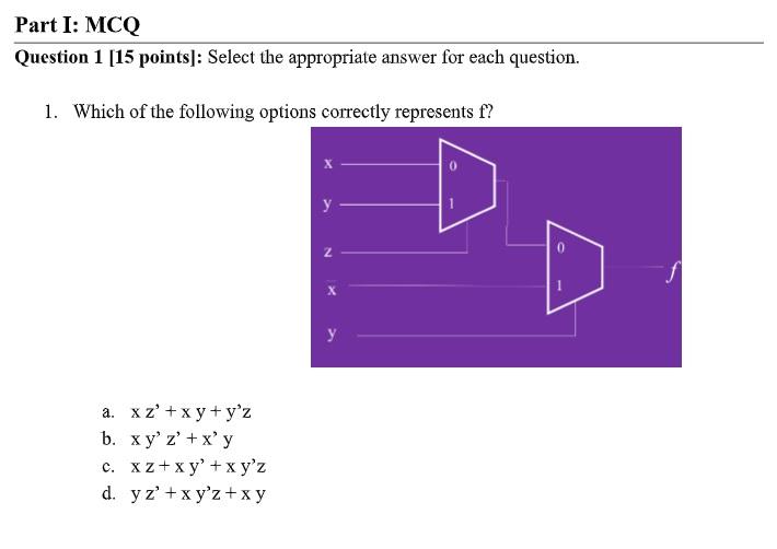 Solved Part I: MCQ Question 1 [15 points]: Select the | Chegg.com
