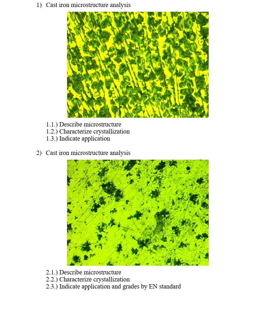 Solved 1) Cast iron microstructure analysis 1.1.) Describe | Chegg.com