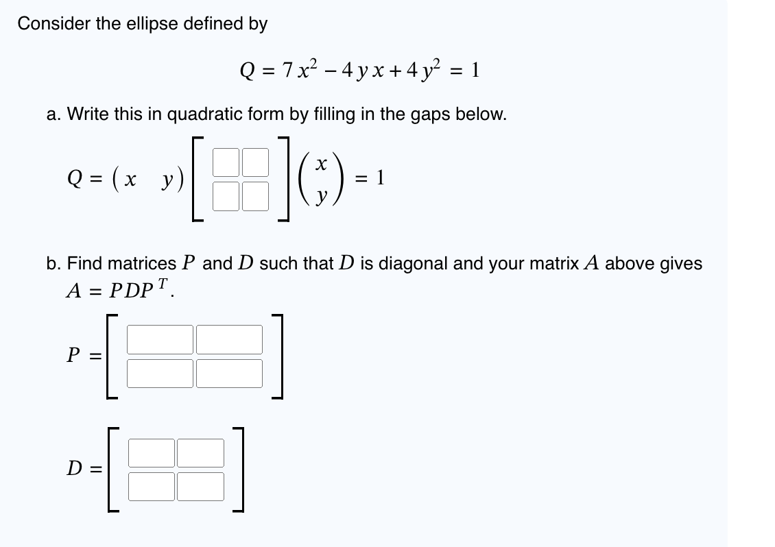 Solved Consider the ellipse defined by Q=7x2−4yx+4y2=1 a. | Chegg.com