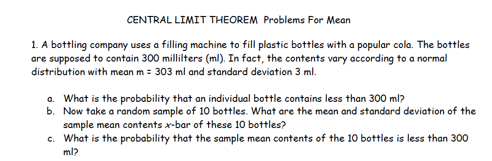 Solved CENTRAL LIMIT THEOREM Problems For Mean 1. A bottling | Chegg.com