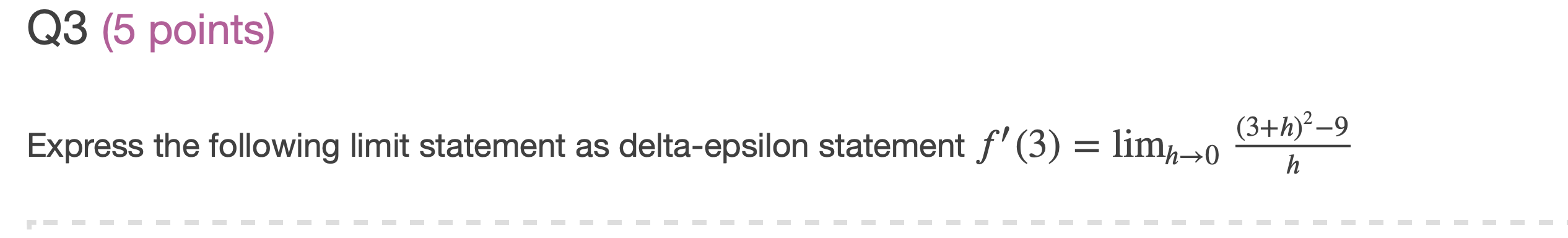 Solved Q3 (5 points) Express the following limit statement | Chegg.com