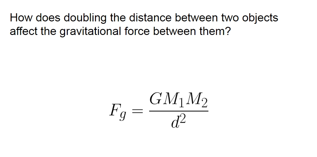 Solved How does doubling the distance between two objects | Chegg.com