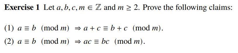 Solved Exercise 1 Let a, b,c,m e Z and m > 2. Prove the | Chegg.com