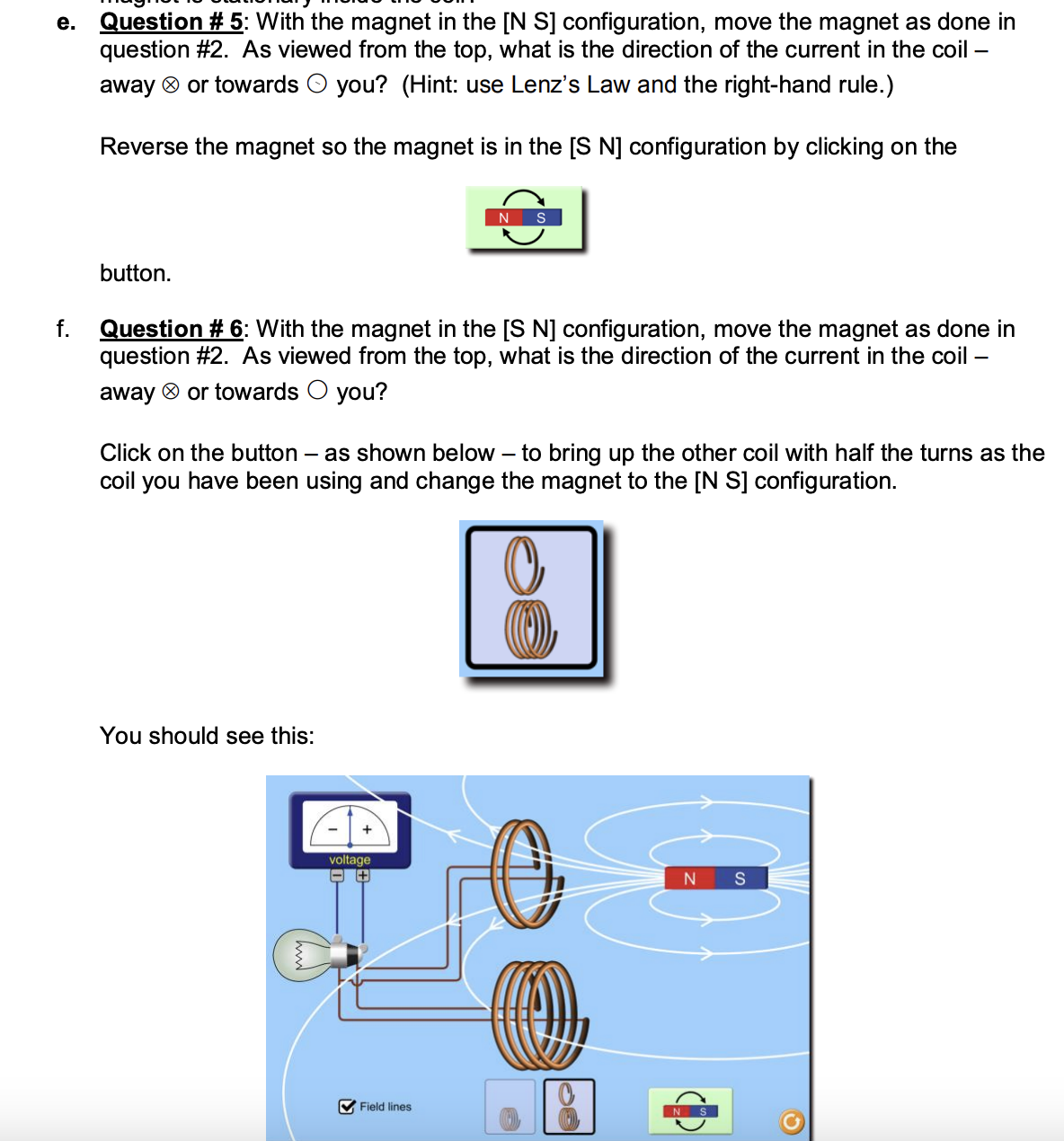 Solved You should see this:Question \# 5: With the magnet in | Chegg.com