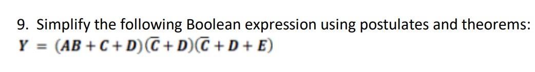 Solved 9 Simplify The Following Boolean Expression Using 9166